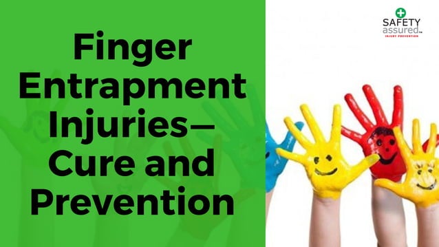 Finger Entrapment Injuries — Cure and Prevention