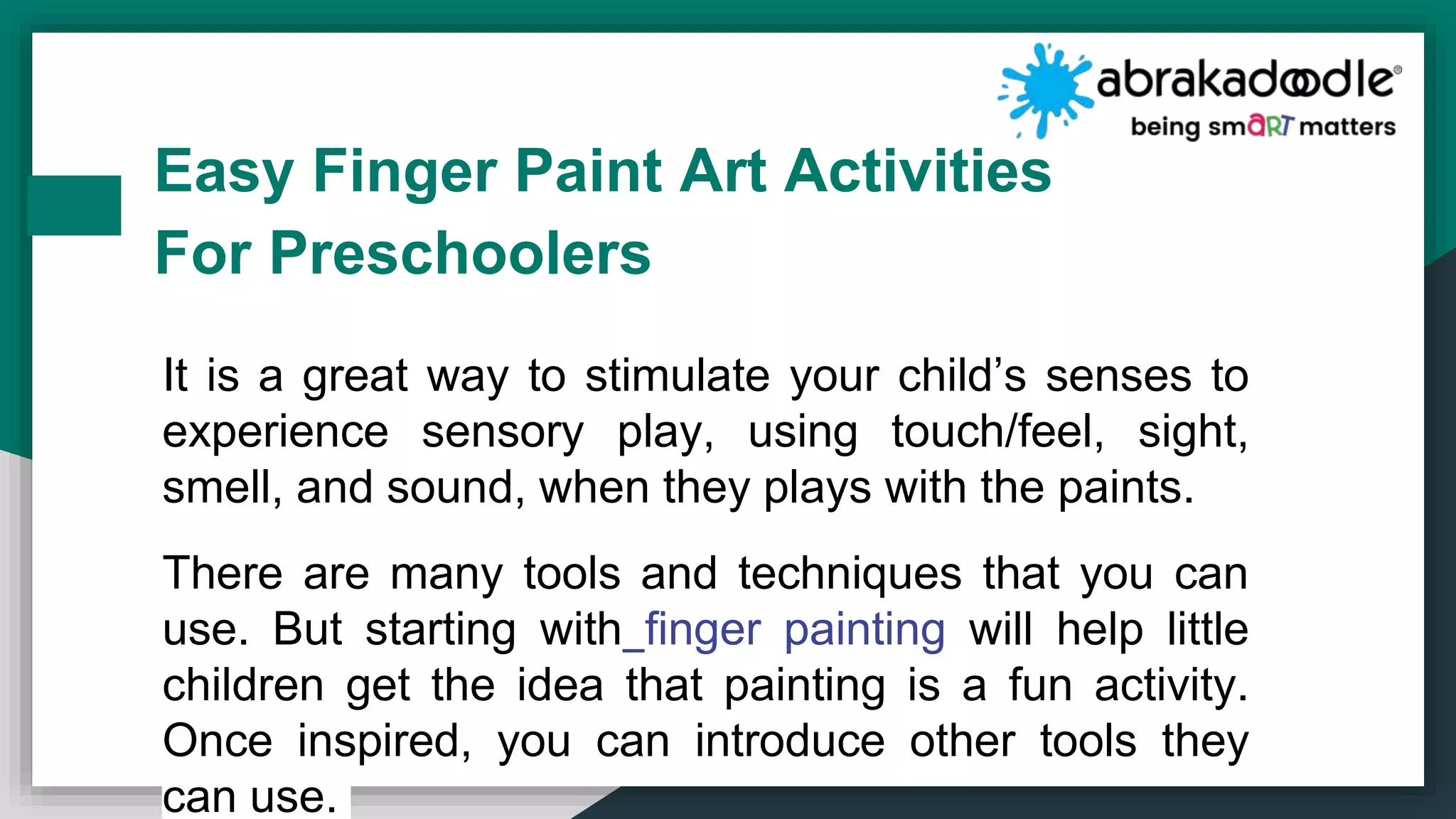 Finger paint art activities for preschoolers | Abrakadoodle | PPTX ...