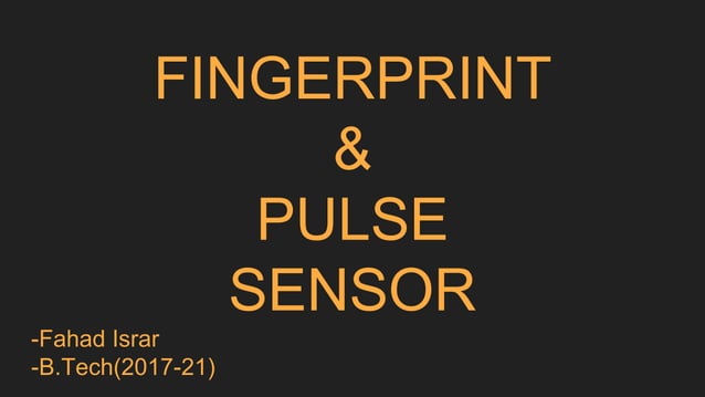 Finger print and pulse sensor for digital signal processors (dsp) | PPT