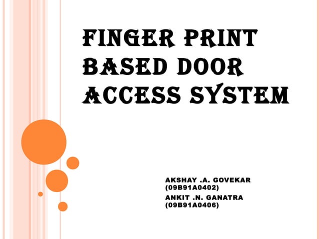 Finger print based door access system | PPT | Operating Systems | Computer Software and Applications