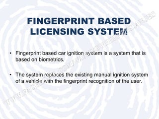 FINGERPRINT BASED LICENSING SYSTEM FOR DRIVING | PDF