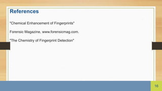 Fingerprint_Detection_Method_And_Use_Of_Chemistry[1] GUDU.pptx