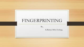 finger printing, types and explanation.pptx