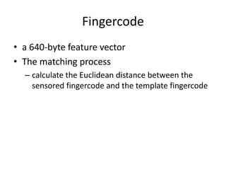Fingerprint matching from minutiae texture maps -com | PPT