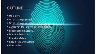 Fingerprint recognition algorithm | PPTX