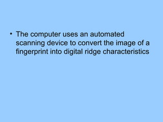 Fingerprint development and Ridge Characteristics | PPT