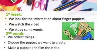 Finger puppet project | PPTX