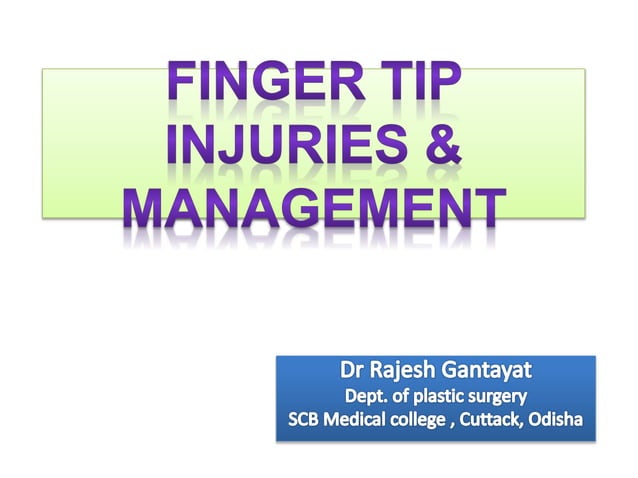 Finger tip injuries & management | PPTX | First Aid | Injuries