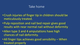 Finger tip injuries in children | PPTX