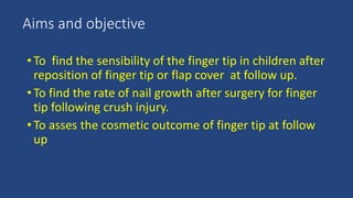 Finger tip injuries in children | PPTX