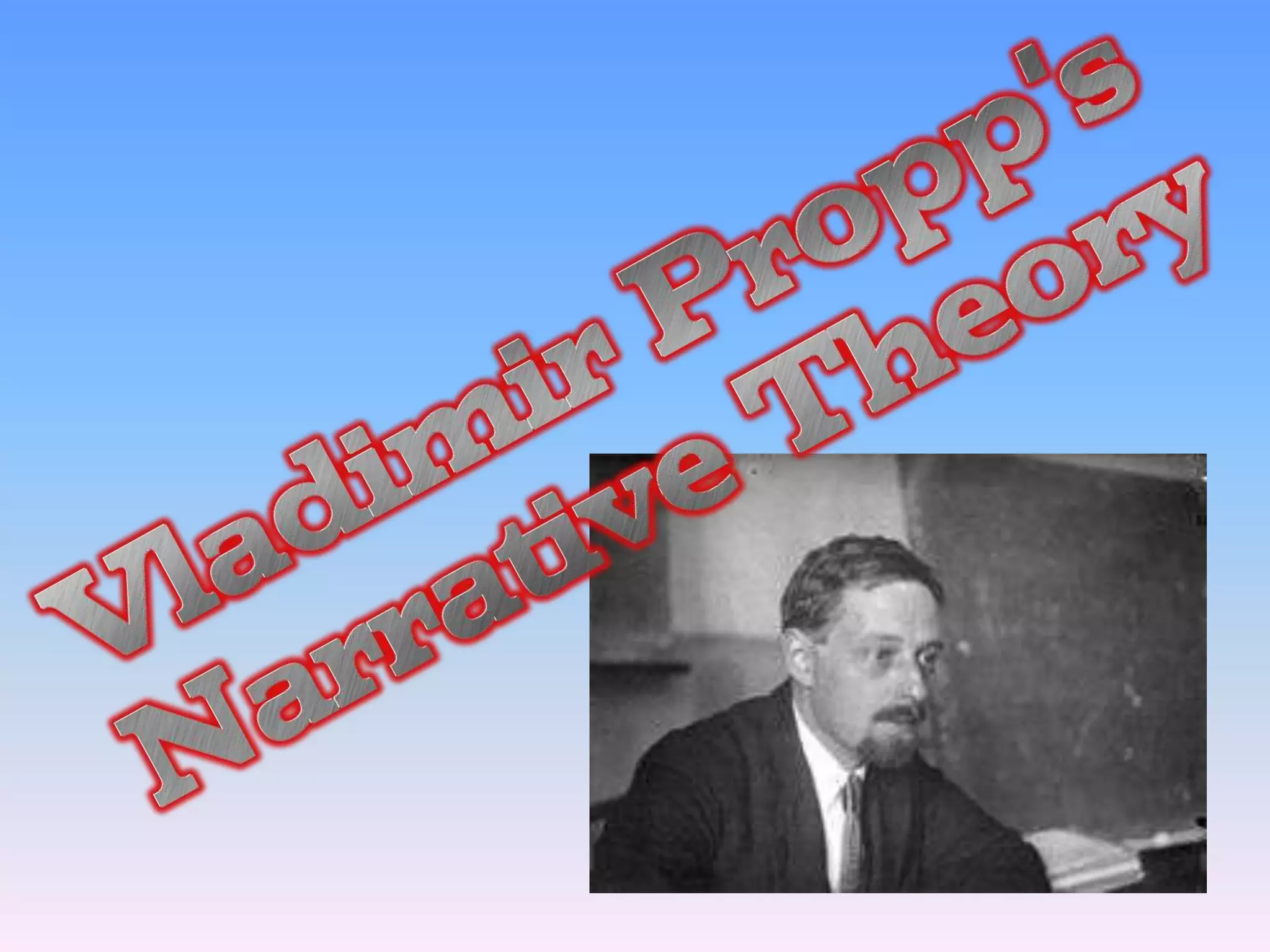 Vladimir Propp's and Tzvetan Todorov’s Narrative Theory | PPTX