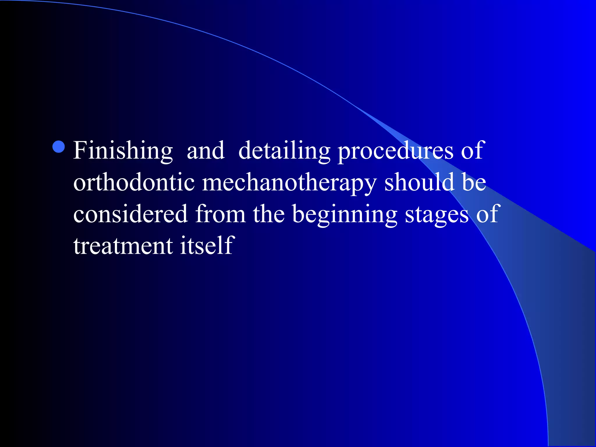 Finishing and detailing in straight wire technique / fixed orthodontics courses india | PPT