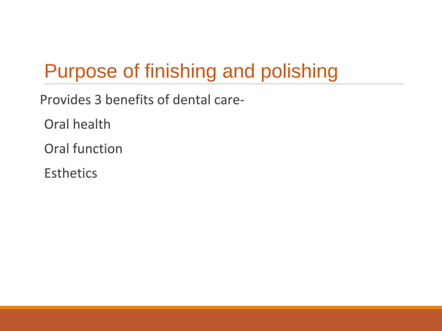 Finishing and polishing | PPT | Oral care | Personal Care
