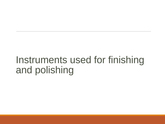 Finishing and polishing | PPT | Oral care | Personal Care