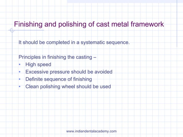 Finishing and polishing of cast metal framework/prosthodontic courses | PPT
