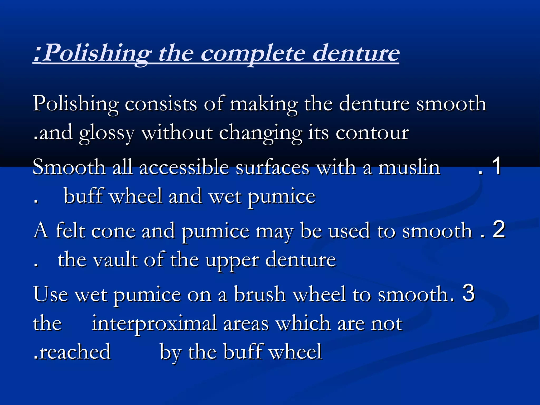 Finishing and polishing the complete denture | PPT