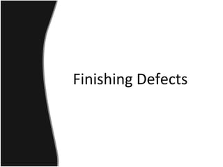 Finishing defects | PPT