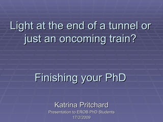PhD Seminar 2009: finishing your PhD | PPT
