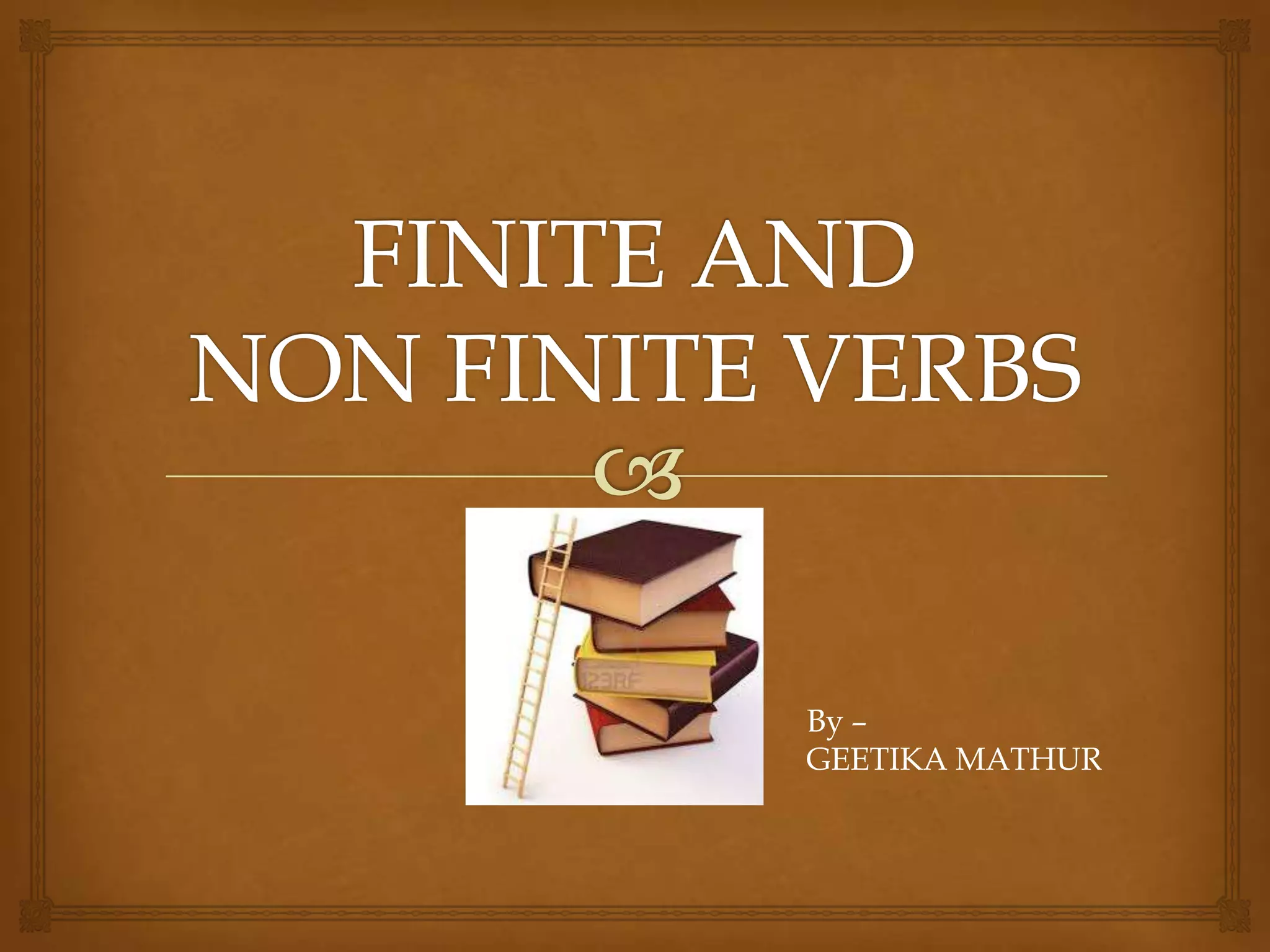 Finite and Non-finite Verbs | PPTX