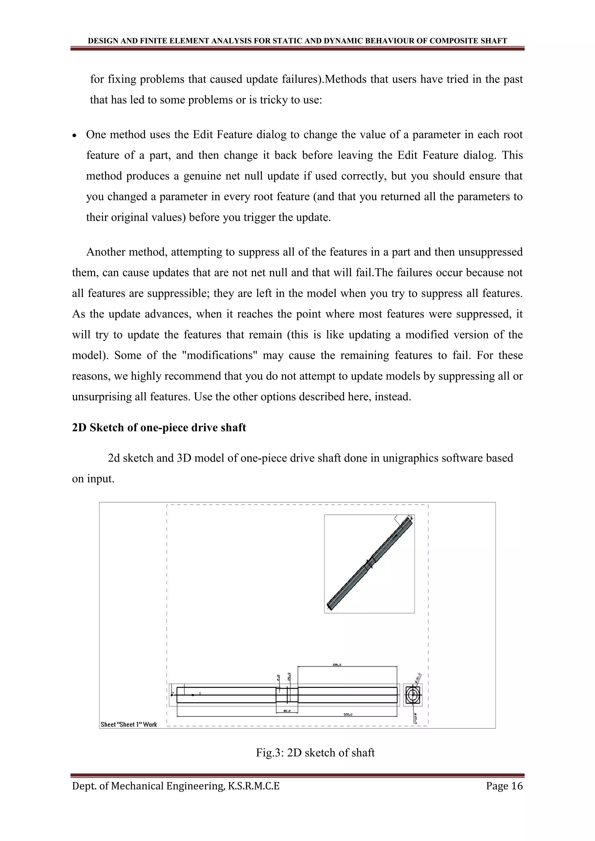 Design And Finite Element Analysis For Static And Dynamic Behaviour Of