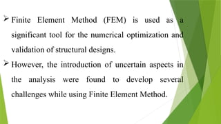 Finite Element Analysis of Structures with Optimal Uncertain Parameters.pptx