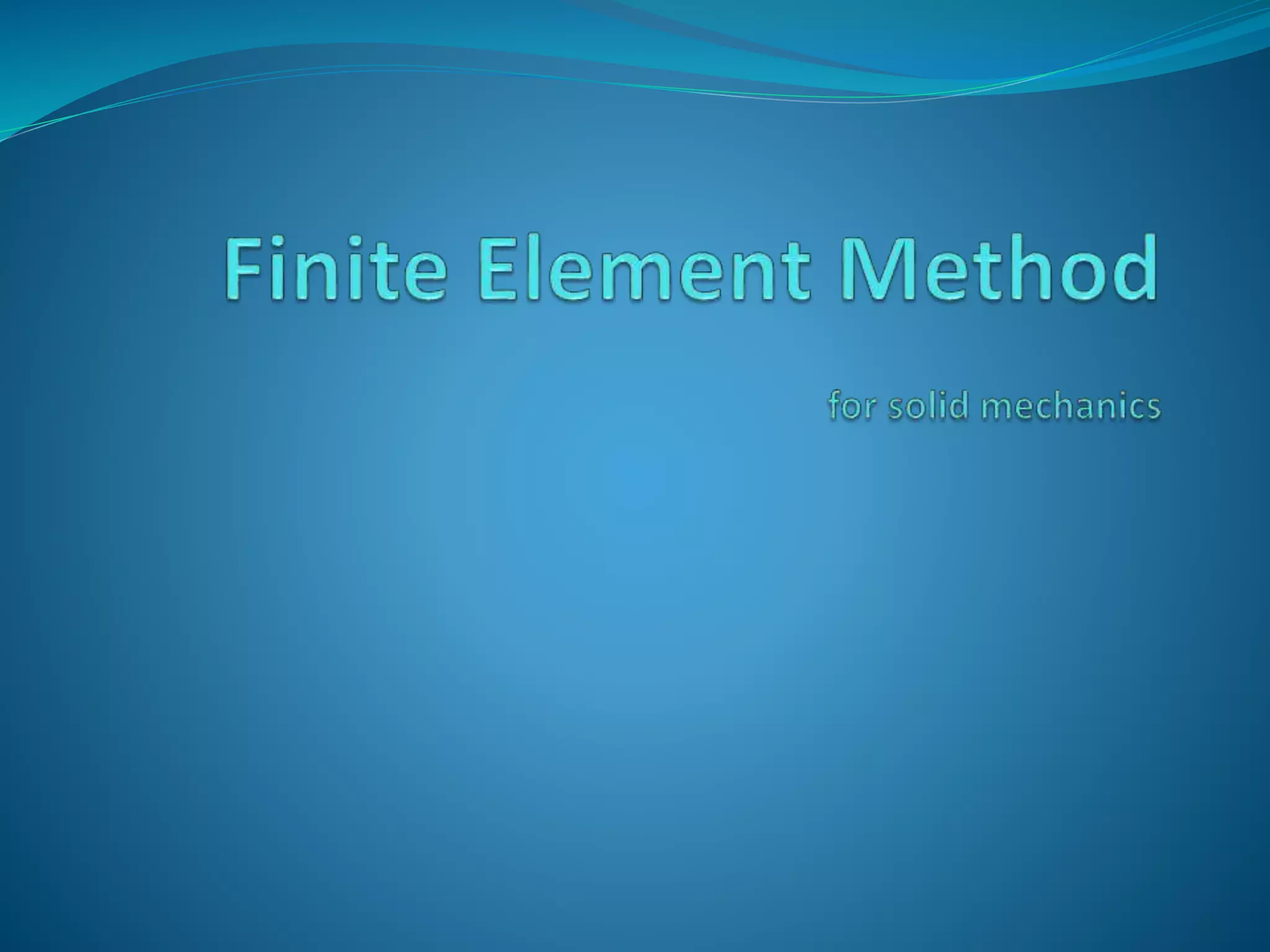 Finite element method | PPTX