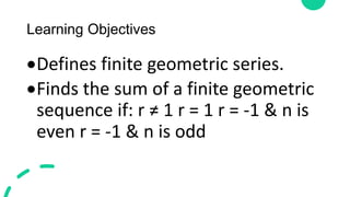 Finite geometric Series for grade10.pptx