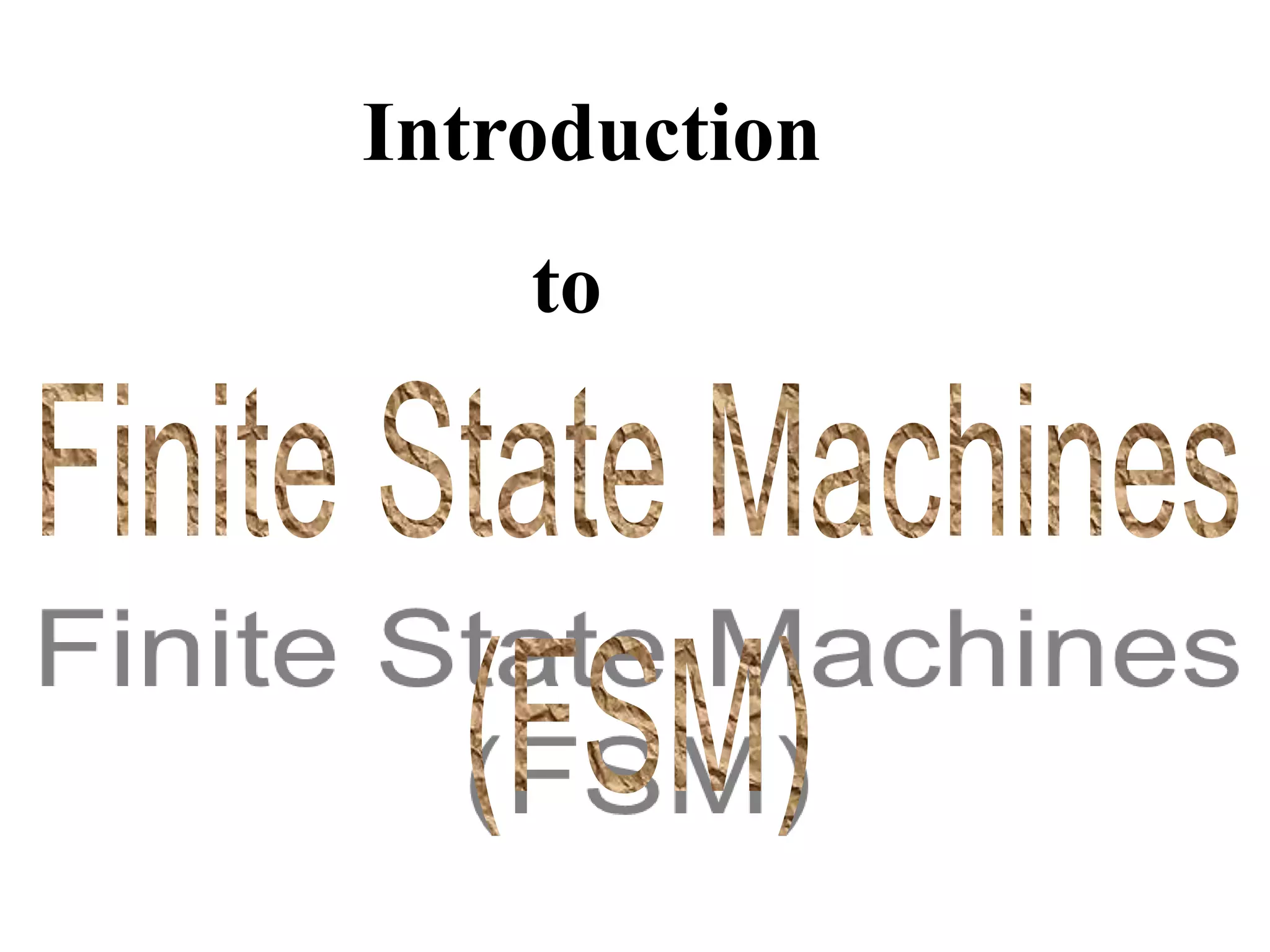 Finite State Machine by M. Arokiasamy | PPT