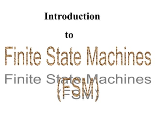 Finite State Machine by M. Arokiasamy | PPT | Physics | Science
