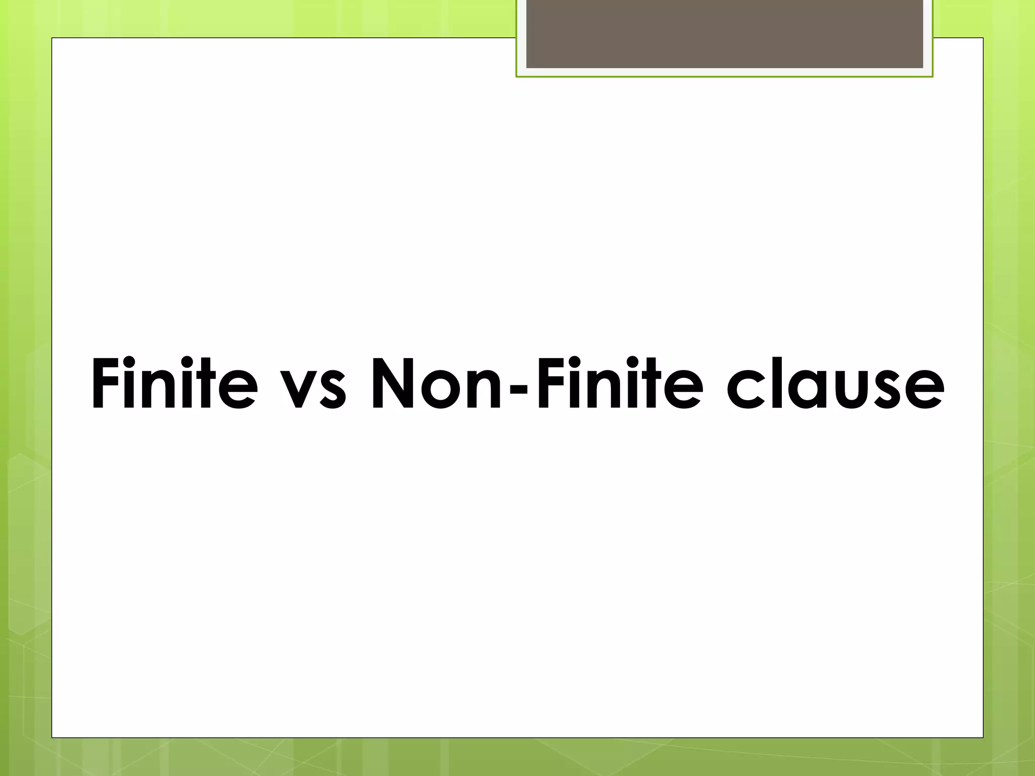 Finite vs non finite clause | PPTX