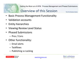 Finit solutions getting the most out of hfm process management and ...