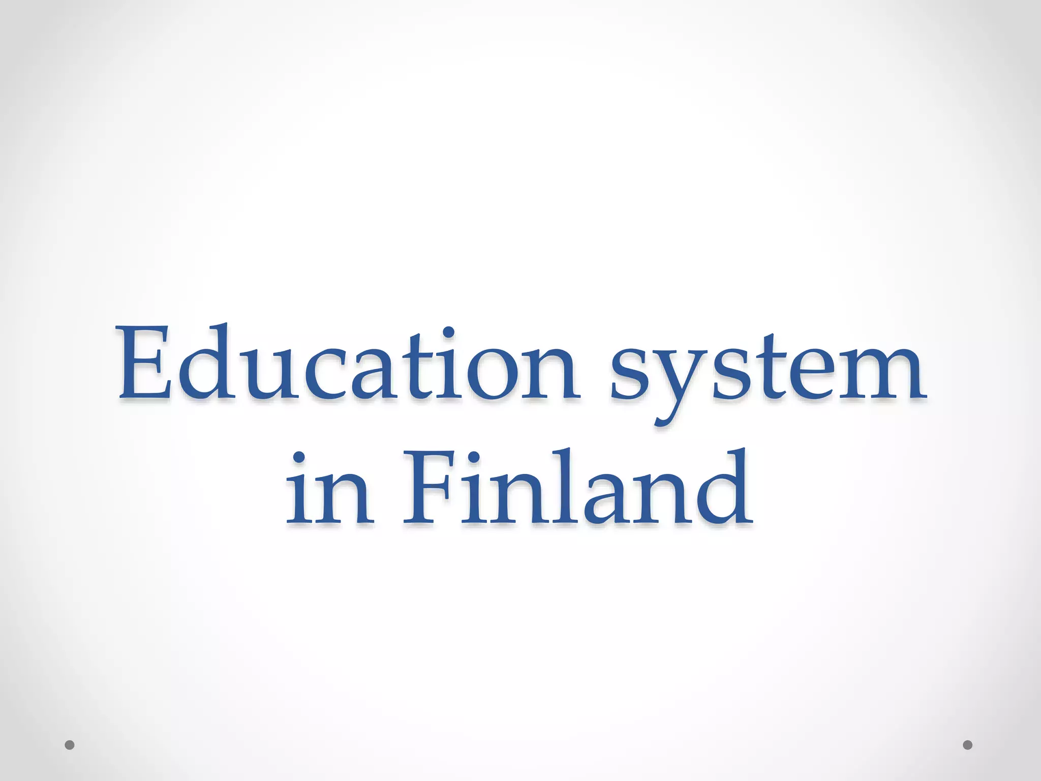 Finland-education system | PPT