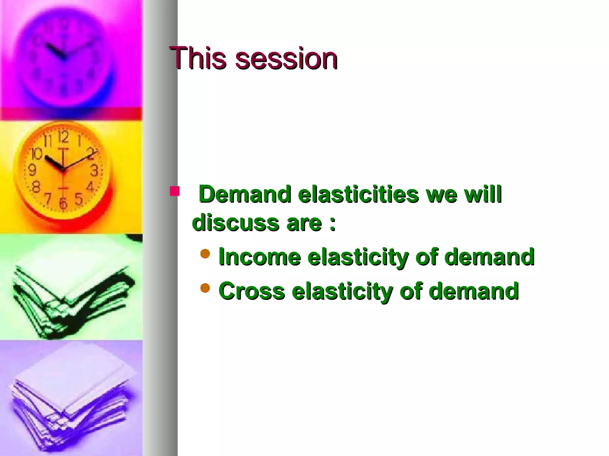 Income and Cross Elasticity | PPT
