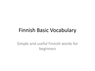 Finnish_Basic_Vocabulary (Finnish Language) | PPTX