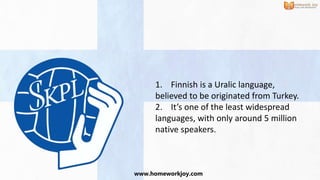 LEARN THE INTERESTING ASPECTS OF FINNISH LANGUAGE | PPTX
