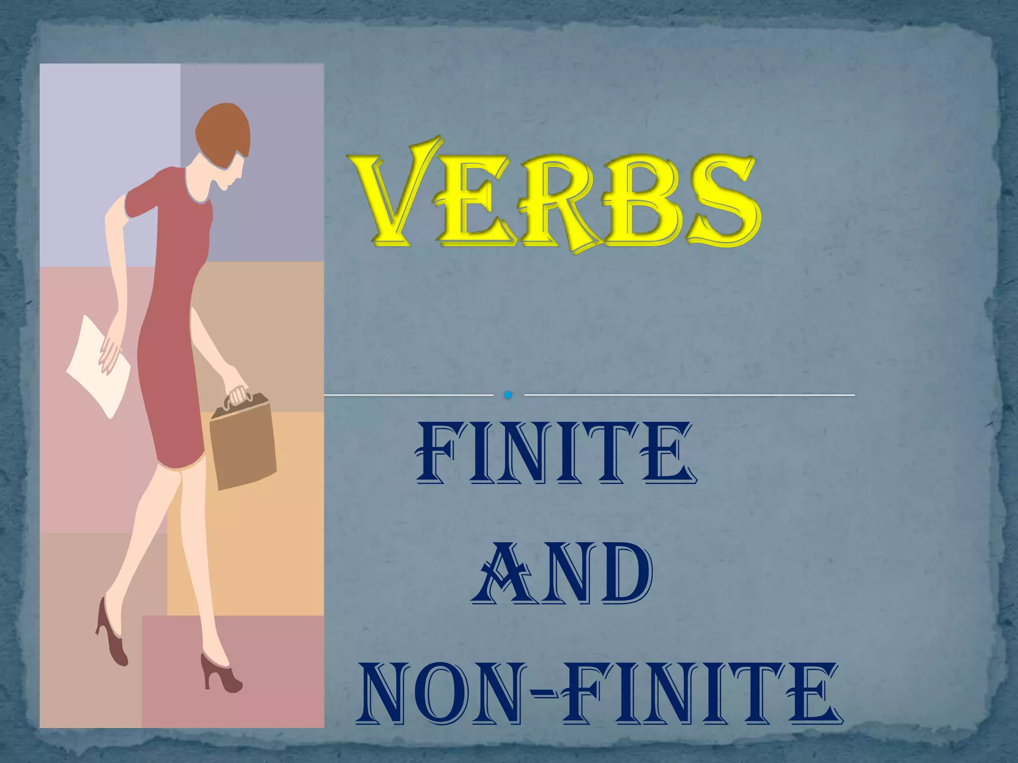 Finite and non finite verbs | PPTX