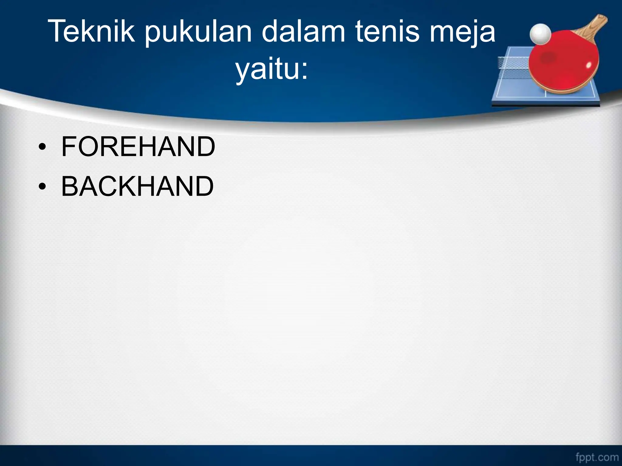 PPT teknik dasar pukulan dalam permainan tenis meja | PPT