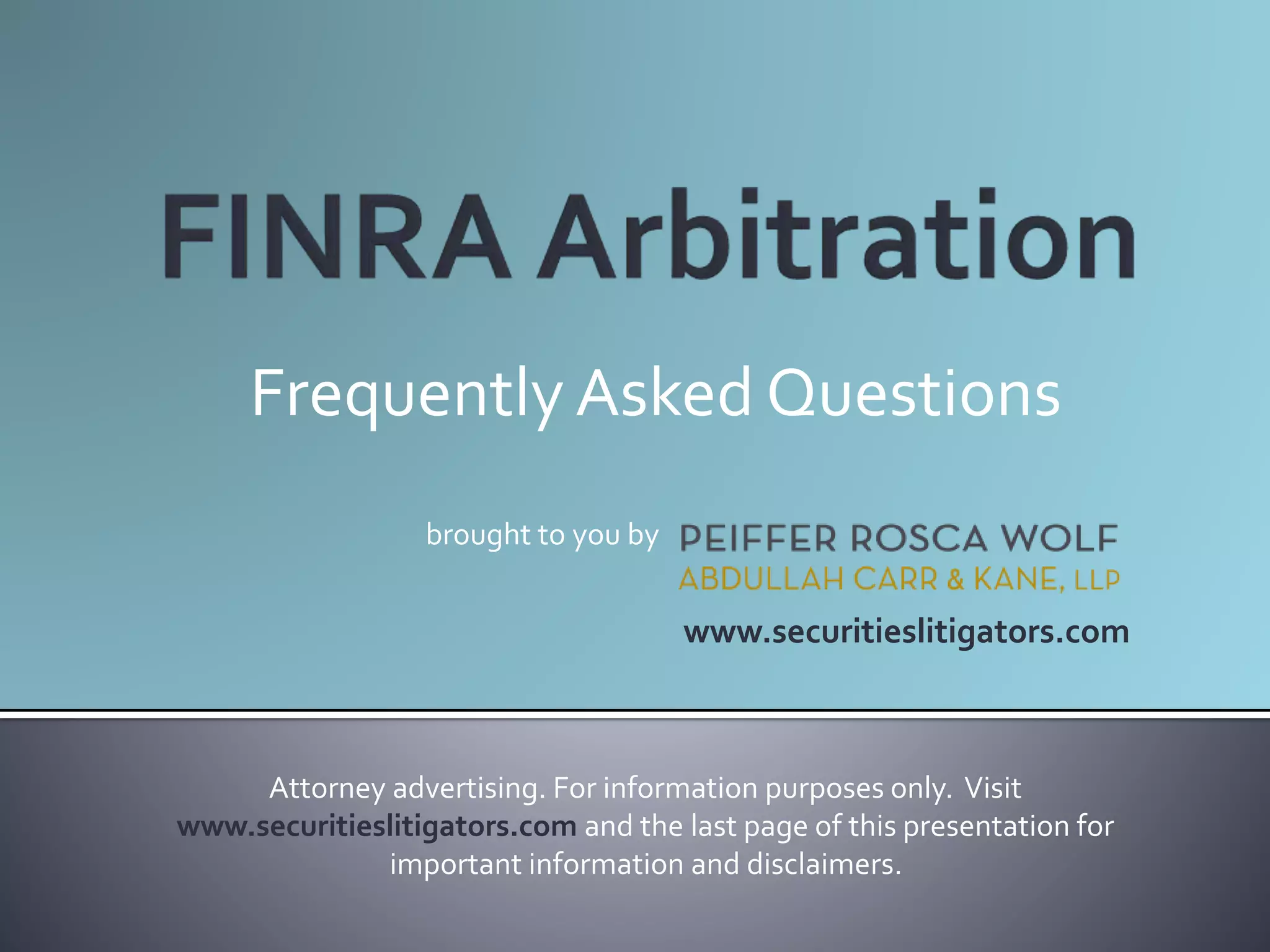Finra Arbitration: Frequently Asked Questions - Part 1 | PPT