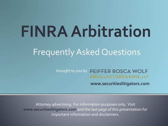 Finra Arbitration: Frequently Asked Questions - Part 1 | PPT