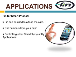 Fin - A Wearable Gesture Controlled Ring | PPTX