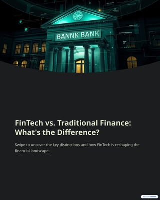 FinTech-vs-Traditional-Finance-Whats-the-Difference.pptx