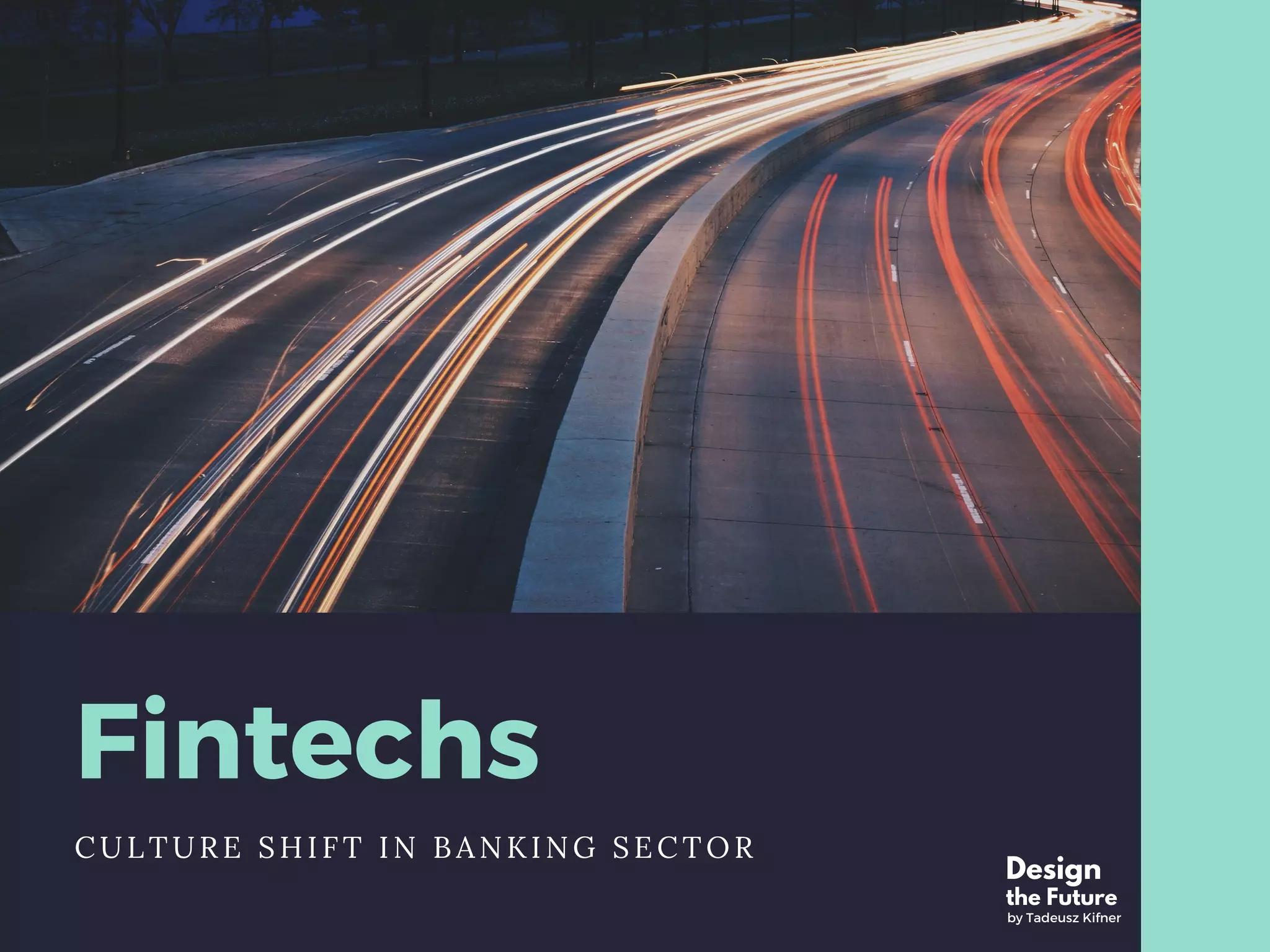 Fintechs by Design the Future Tadeusz Kifner | PDF