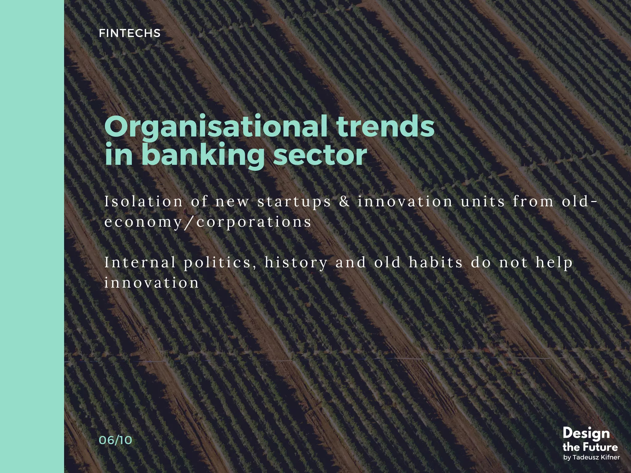 Fintechs by Design the Future Tadeusz Kifner | PPT