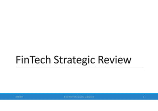 Fintech strategic review | PPT