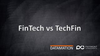 Fintech vs Techfin | PPT