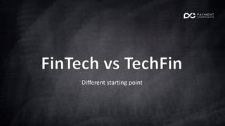 Fintech vs Techfin | PPT