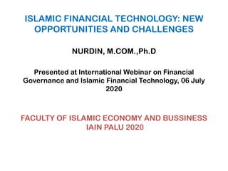 ISLAMIC FINANCIAL TECHNOLOGY: NEW OPPORTUNITIES AND CHALLENGES | PDF