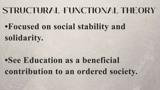 SOCIAL SCIENCE THEORIES AND THEIR IMPLICATIONS TO EDUCATION.pptx