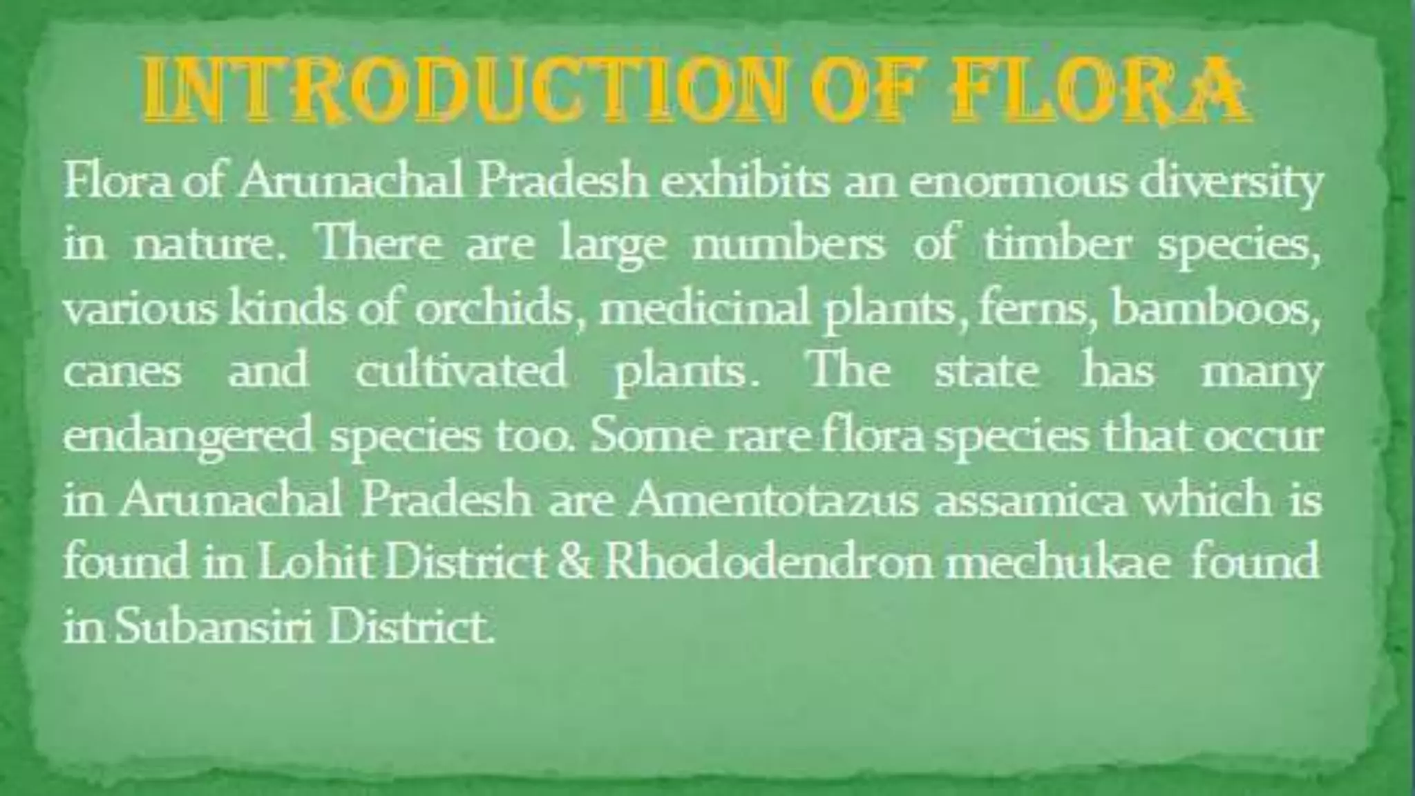 FLAURA AND FAUNA OF ARUNACHAL PRADESH P.P.T. | PPTX