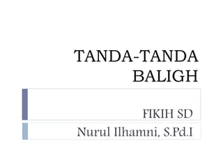 Fiqh 4 Tanda-tanda Baligh | PPTX